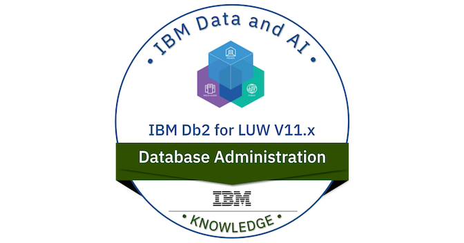 IBM Db2 for LUW V11.x Database Administration - Credly