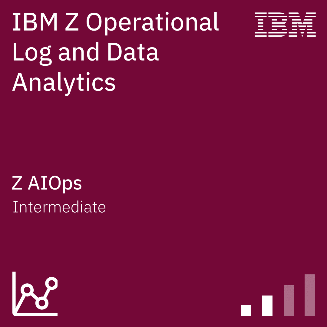IBM Z Operational Log and Data Analytics - Foundations - Credly