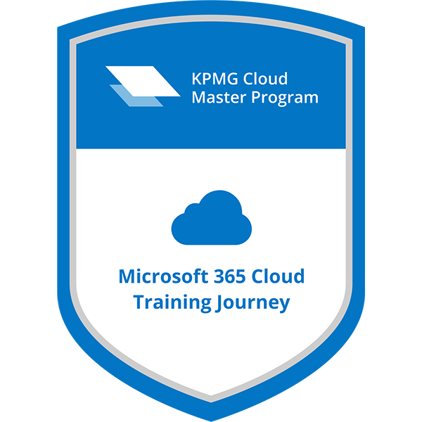 KPMG Cloud Master Program: Microsoft 365 Cloud Training Journey - Credly