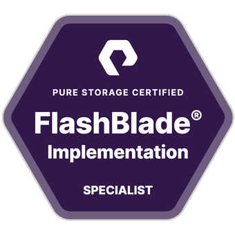 Pure Certified FlashBlade® Implementation Specialist - Credly