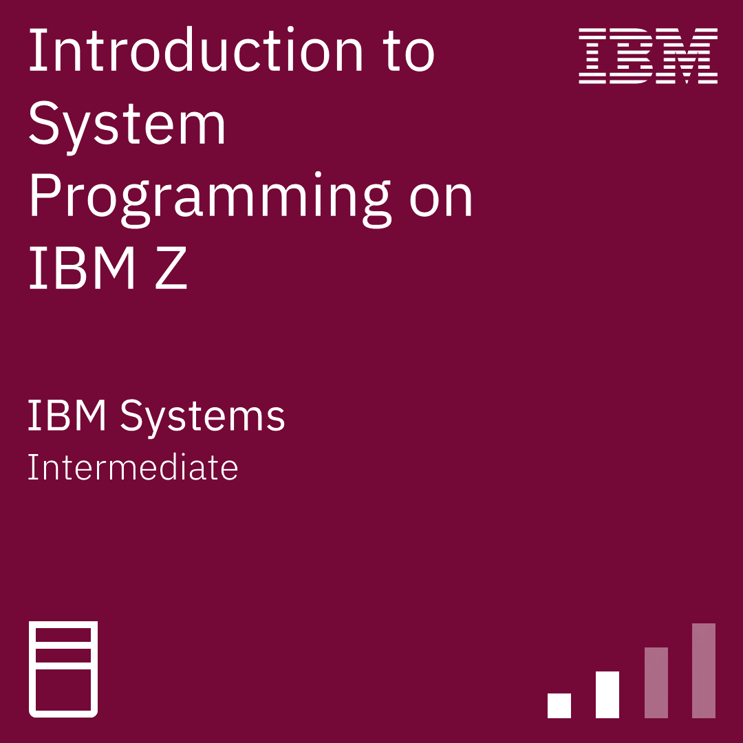 Introduction to System Programming on IBM Z - Credly