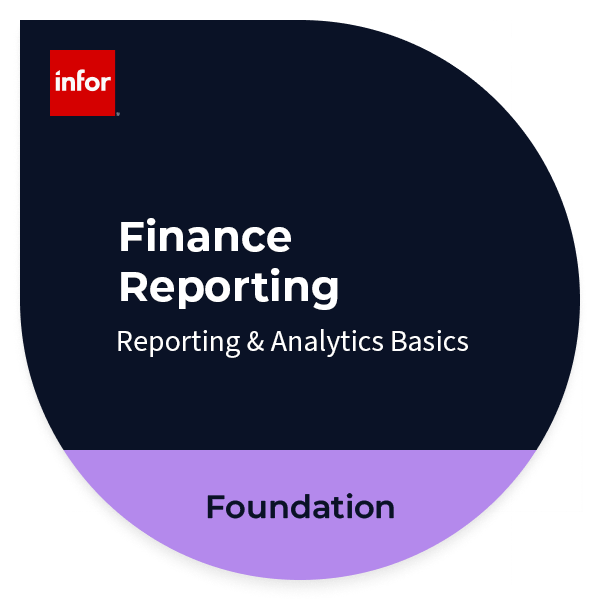 Infor Finance Reporting: Reporting & Analytics Basics - Foundation - Credly