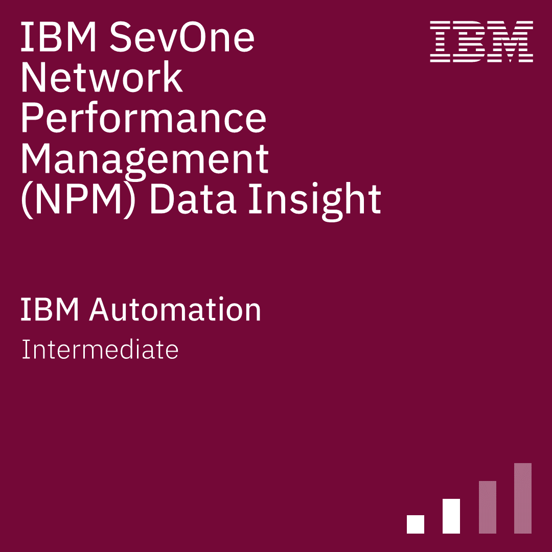 IBM SevOne Network Performance Management (NPM) Data Insight - Credly