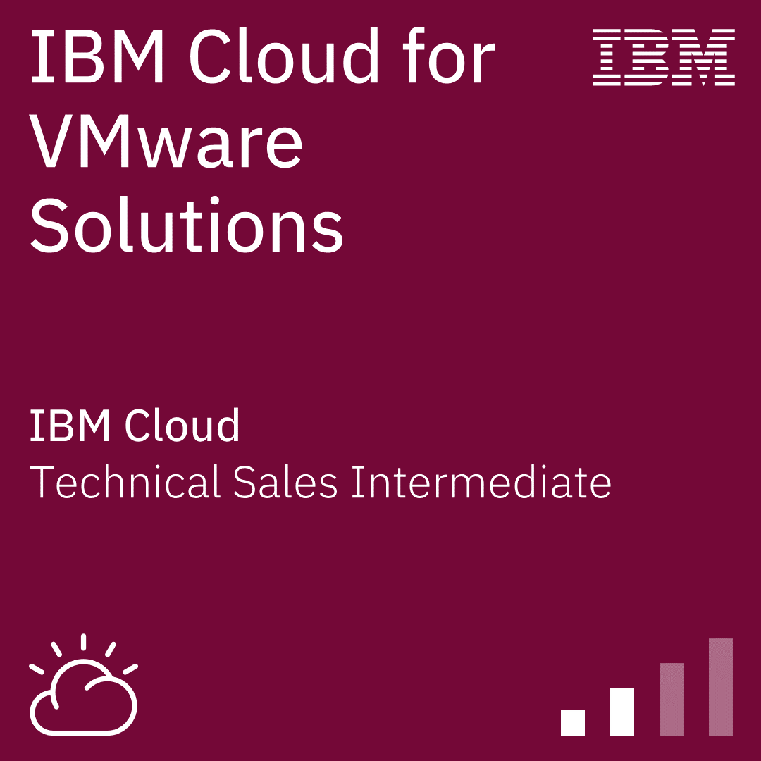 IBM Cloud for VMware Solutions Technical Sales Intermediate - Credly