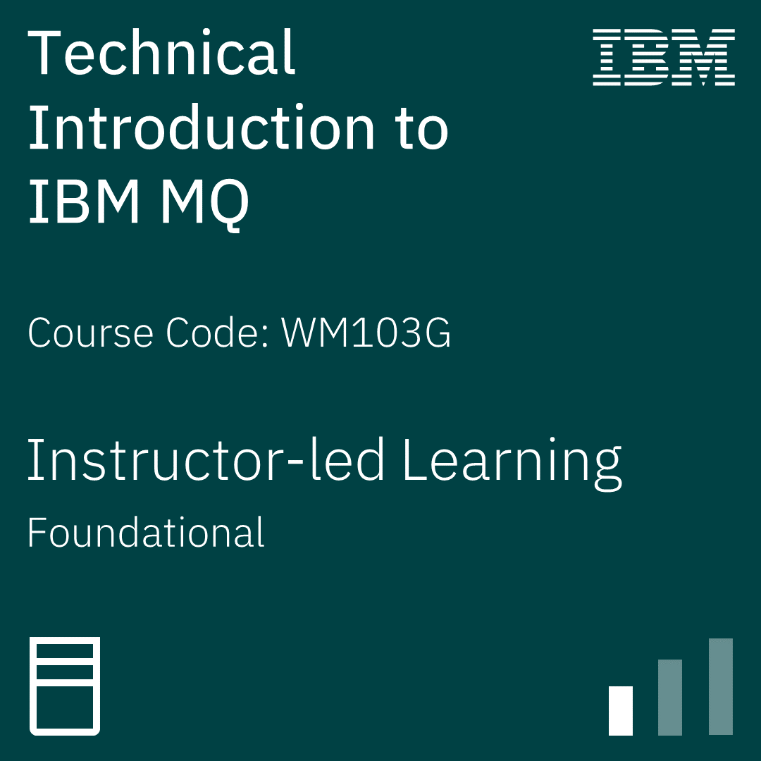 Technical Introduction to IBM MQ - Code: WM103G - Credly