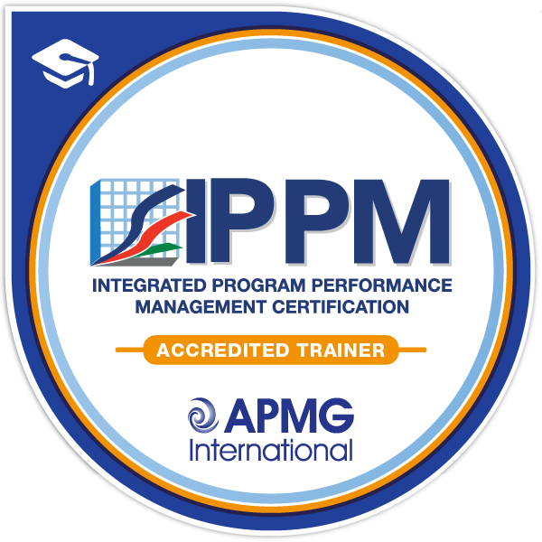 APMG Accredited Trainer - Integrated Program Performance Management (IPPM™) Foundation - Credly