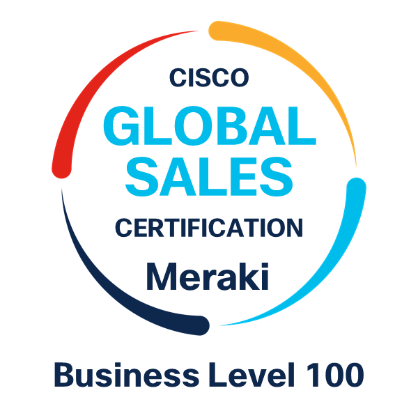 Cisco Global Sales Certification - Meraki Business 100 - Credly