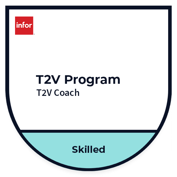 Infor Time to Value Program: T2V Coach - Skilled - Credly