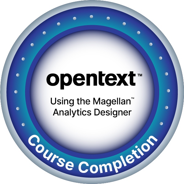OpenText Course Completion - Using Magellan Analytics Designer - Credly