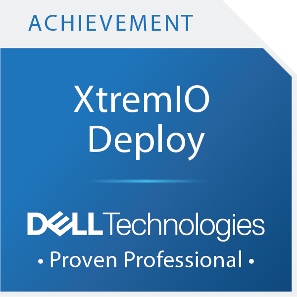 Dell XtremIO Deploy Achievement - Credly