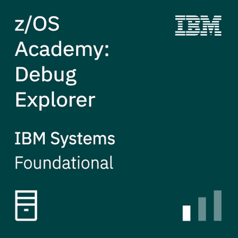 z/OS Academy - Debug Explorer - Credly