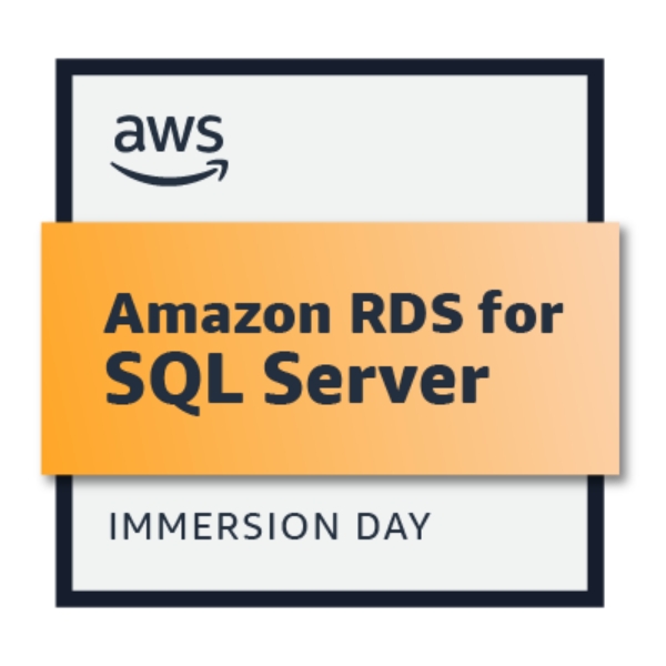 Amazon RDS for SQL Server Immersion Day Participant - Credly