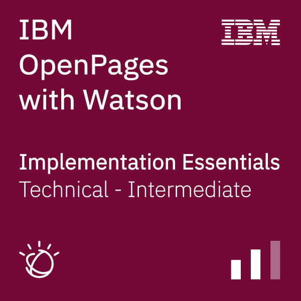 IBM OpenPages with Watson - Implementation Essentials - Intermediate - Credly