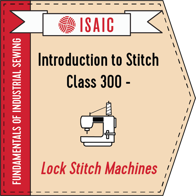 Introduction to Stitch Class 300 - Lock Stitch Machines - Credly