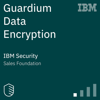 Guardium Data Encryption Sales Foundation - Credly