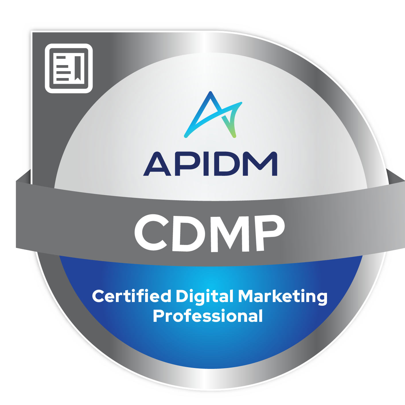 Certified Digital Marketing Professional (CDMP) - Credly Certified Digital Marketing Professional (CDMP) - Credly