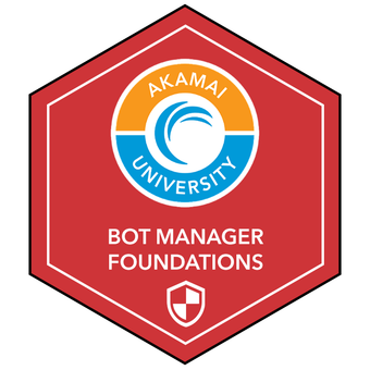 Akamai Bot Manager Foundations - Credly