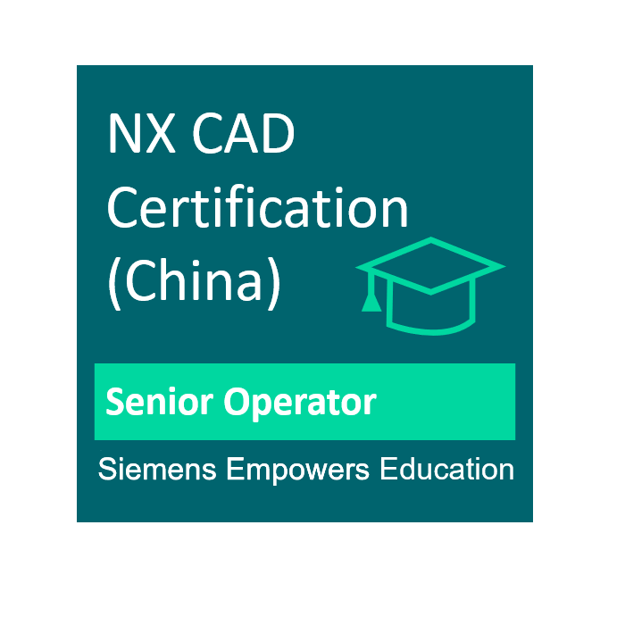 NX CAD Certification- Senior Operator (China) - Credly