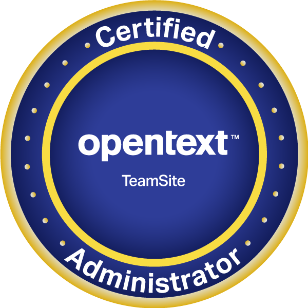 OpenText Certified Administrator - TeamSite - Credly