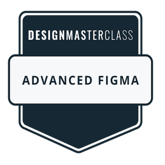 Design Masterclass - Advanced Figma - Credly