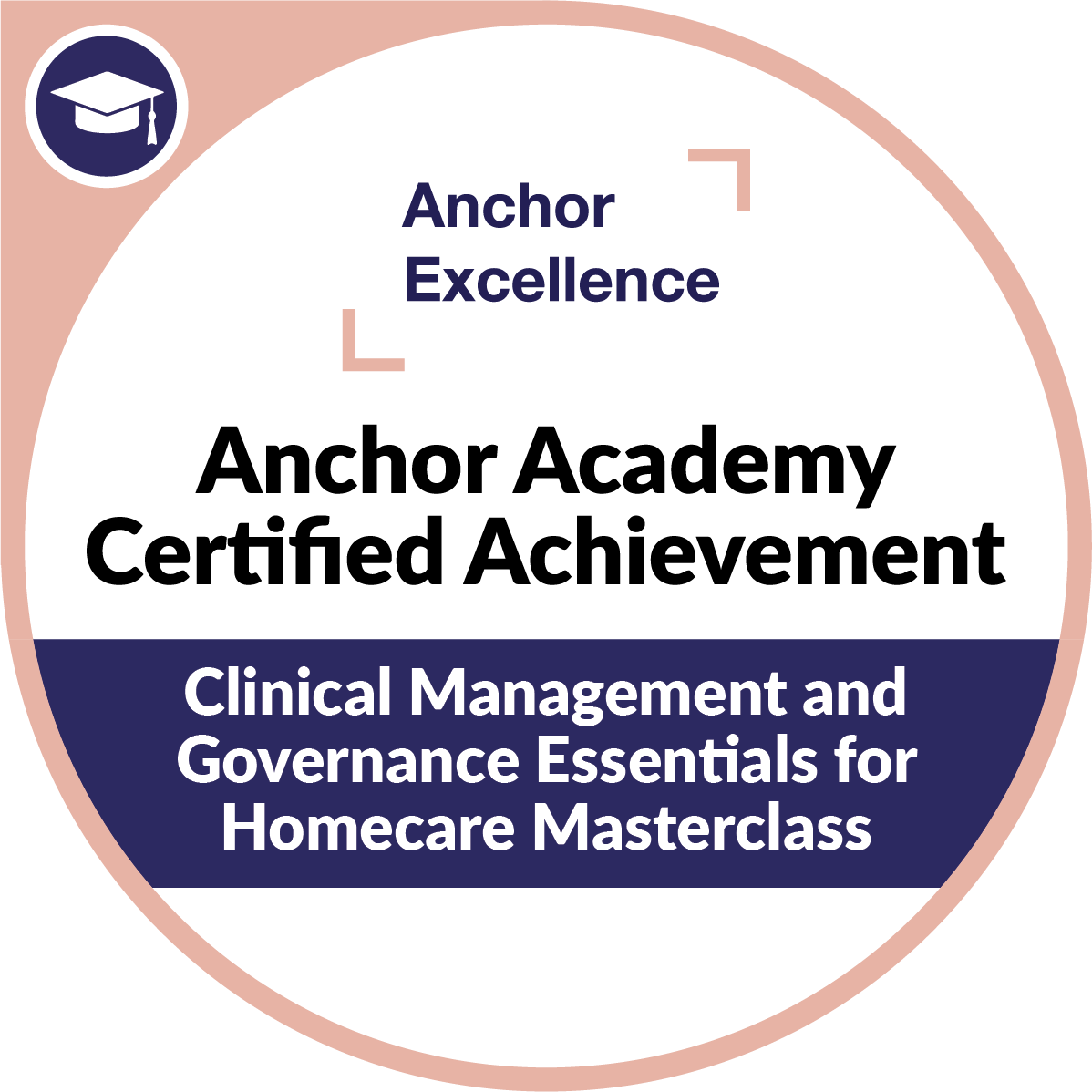 Clinical Management and Governance Essentials for Homecare Masterclass - Credly