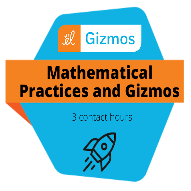 Mathematical Practices and Gizmos (3 Hours) - Credly