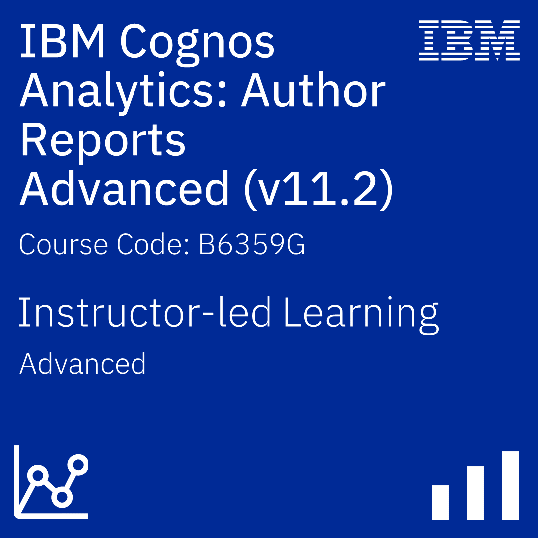 IBM Cognos Analytics: Author Reports Advanced (v11.2) - Code: B6359G - Credly