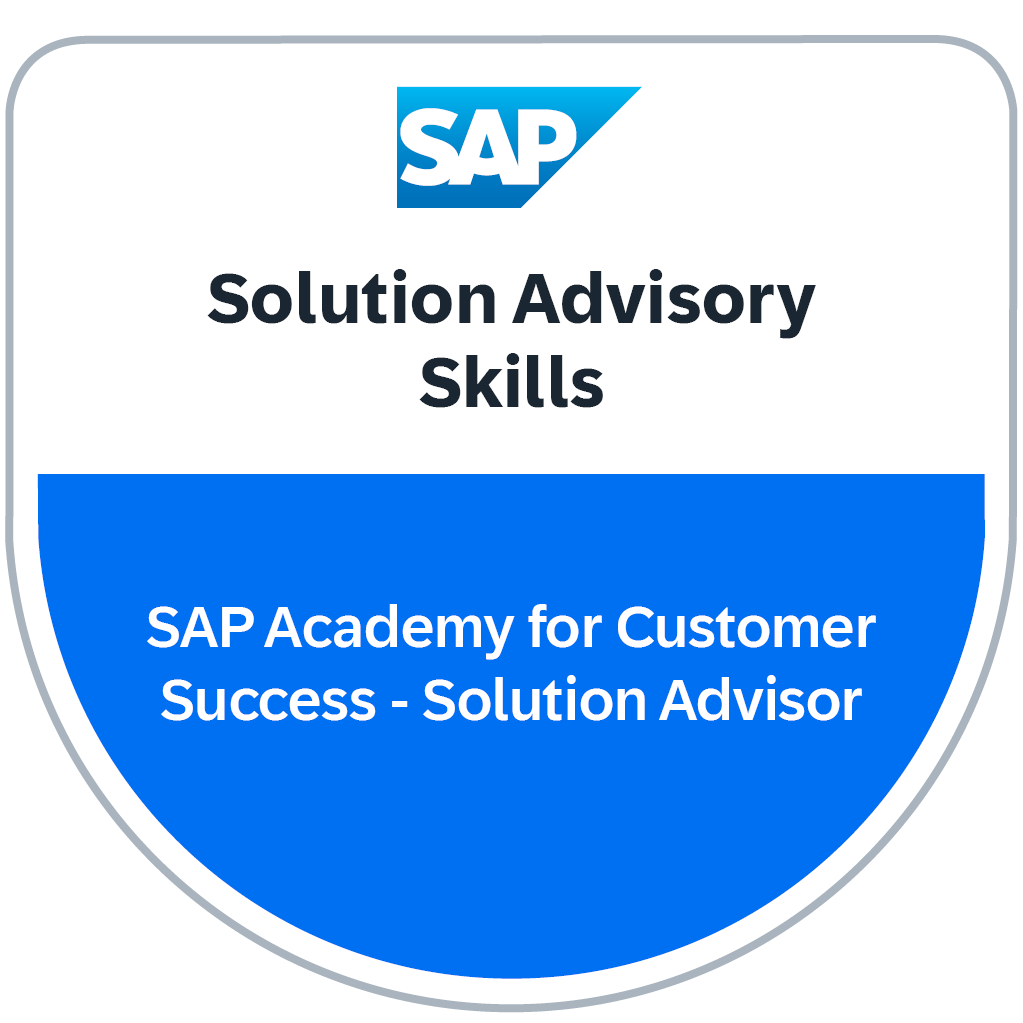Solution Advisory Skills - SAP Academy for Customer Success - Solution Advisor - Credly