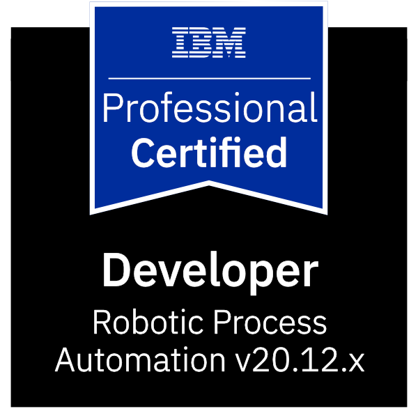 IBM Certified Developer - Robotic Process Automation v20.12.x - Credly