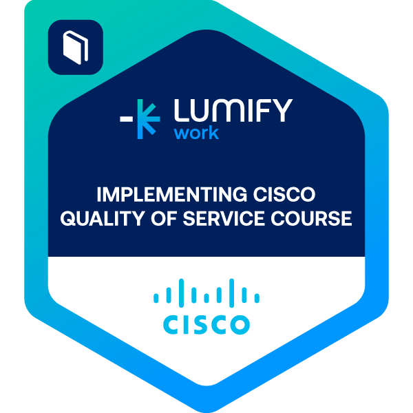 Implementing Cisco Quality of Service (QOS) Course Completion Badge ...