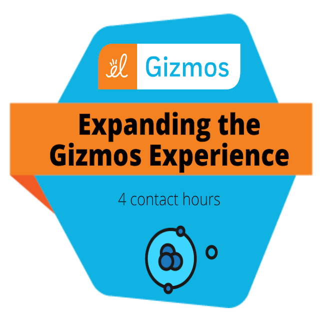Expanding the Gizmos Experience (4 Hours) - Credly