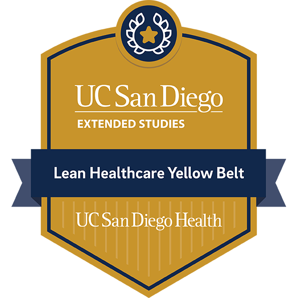 UC San Diego Health Lean Healthcare Yellow Belt - Credly
