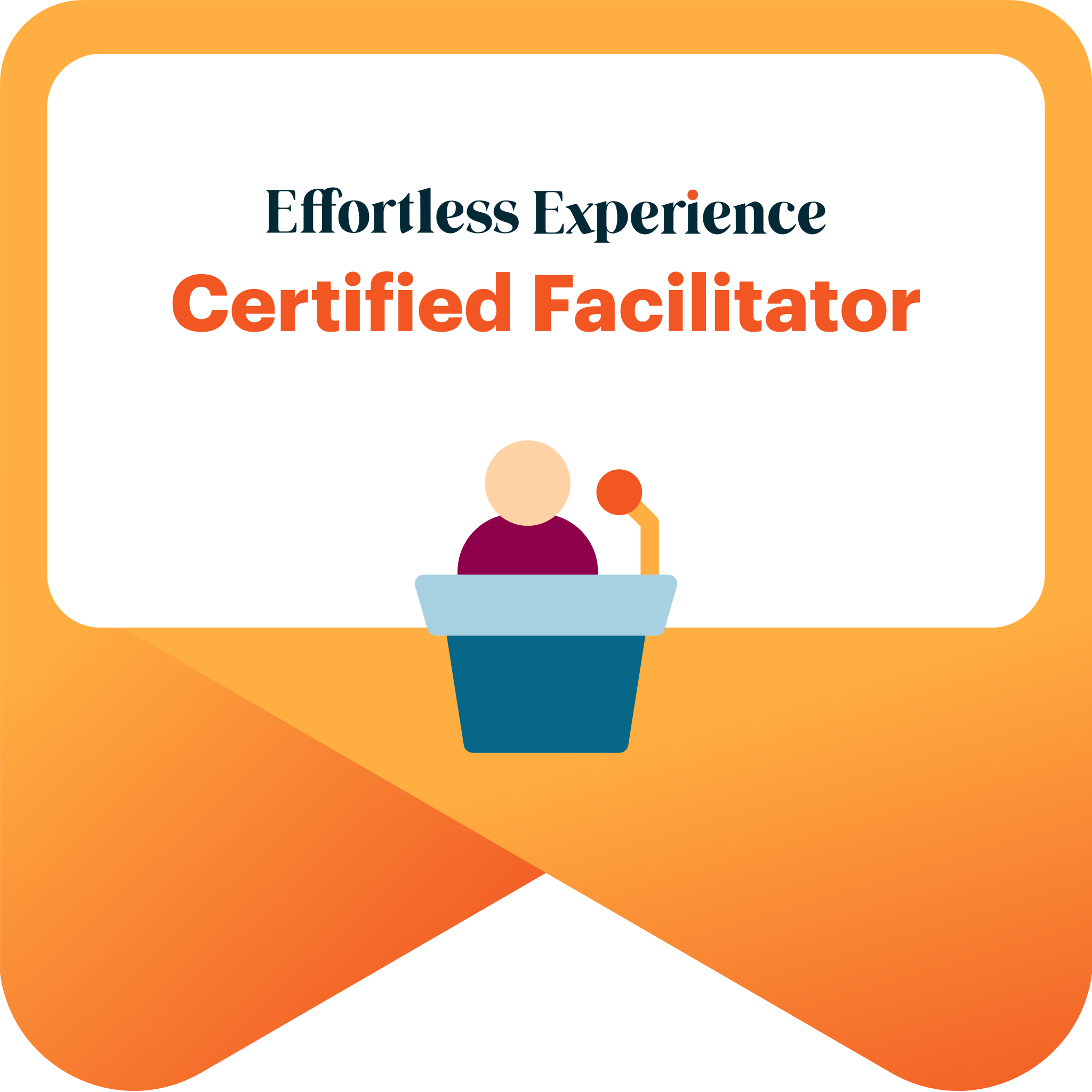Certified Effortless Experience Facilitator - Credly