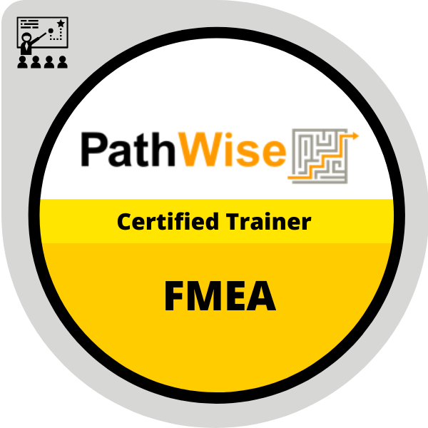 Certified Trainer in Failure Modes & Effects Analysis: FMEA - Credly