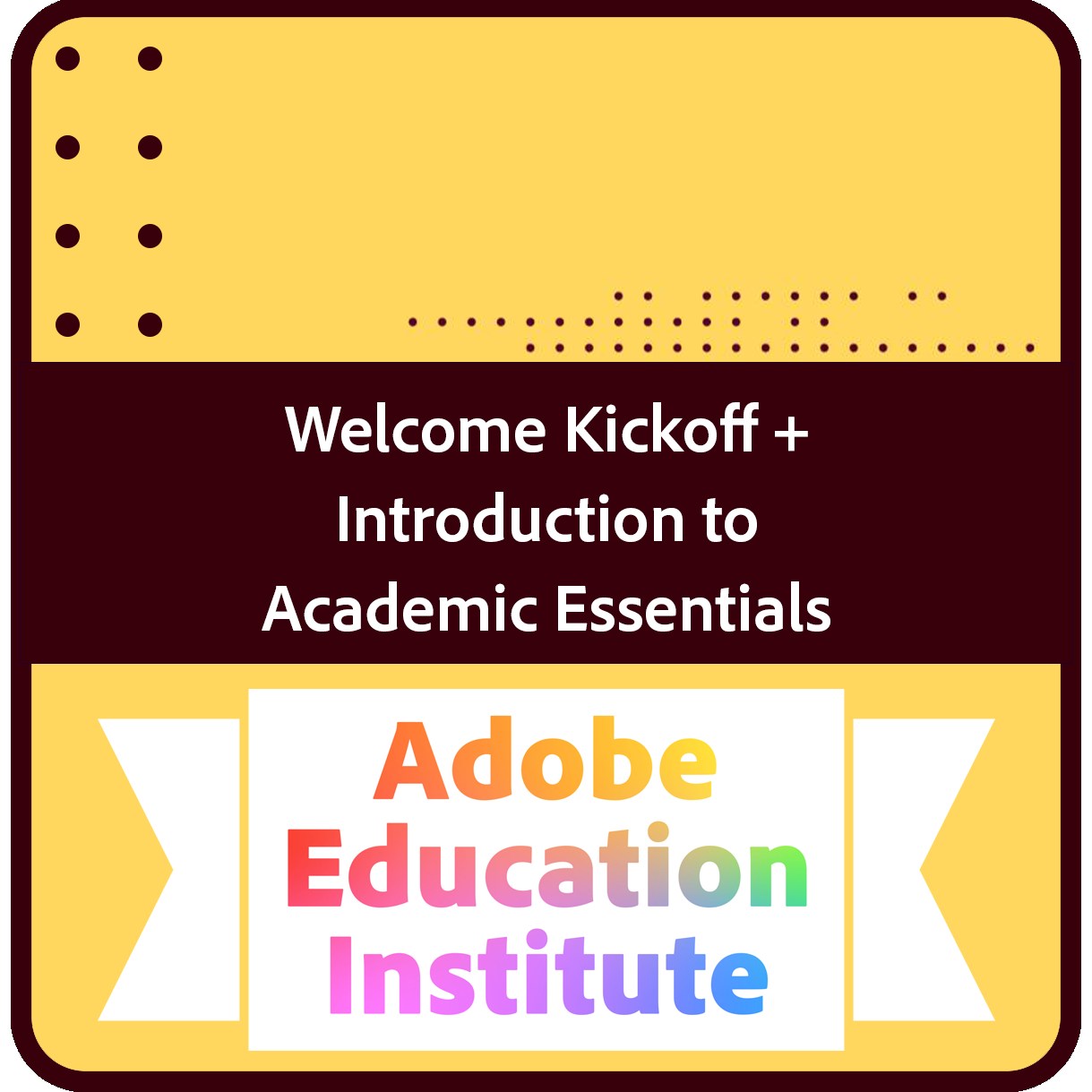 Welcome Kickoff + Introduction to Academic Essentials | Adobe Education ...