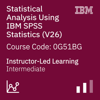 Statistical Analysis Using IBM SPSS Statistics (V26) - Code: 0G51BG ...