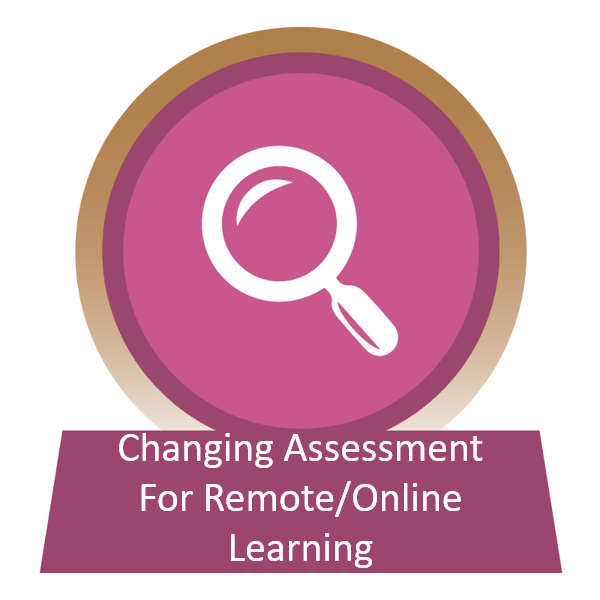 Changing Assessment for Remote/Online Learning - Mauri Oho/Emerging - Credly