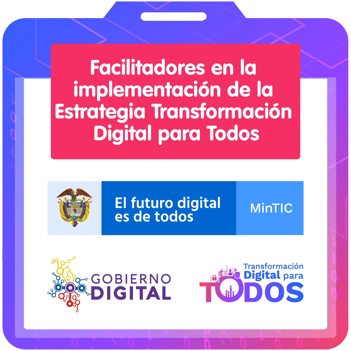 Facilitadores en la implementación de la Estrategia Transformación Digital para Todos - Credly