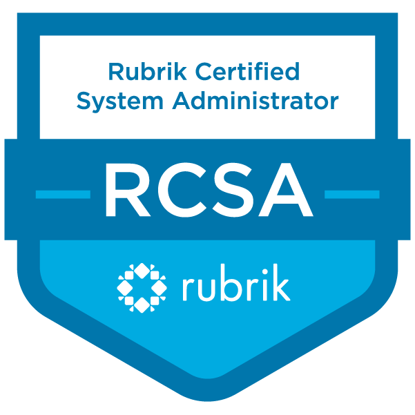 Rubrik Certified System Administrator (RCSA) - Credly