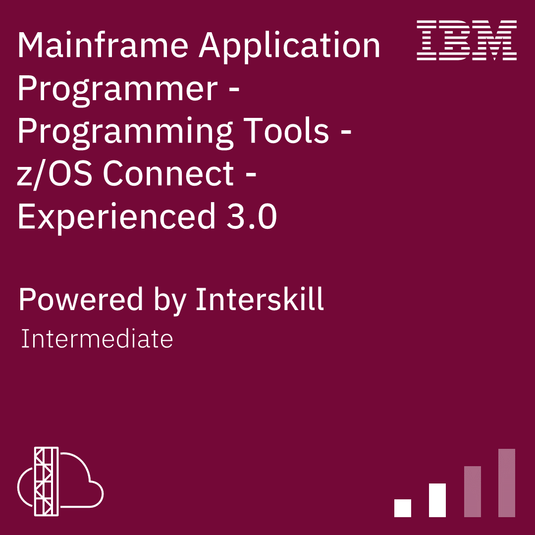 Interskill - Mainframe Application Programmer - Programming Tools - z/OS Connect - Experienced 3 ...