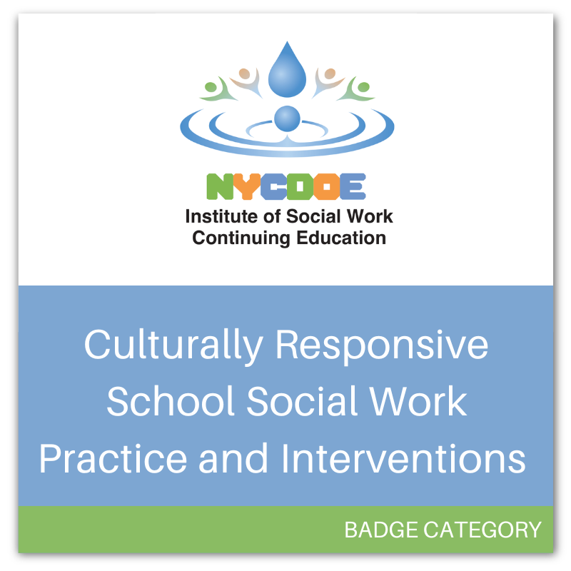 Culturally Responsive School Social Work Practice and Interventions - Credly