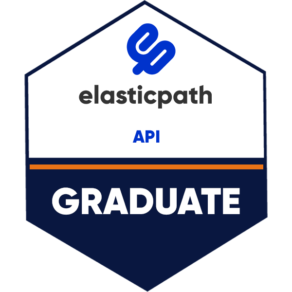 Elastic Path Commerce Cloud API Graduate - Credly