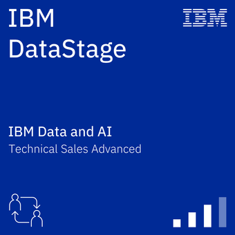 IBM DataStage Technical Sales Advanced - Credly