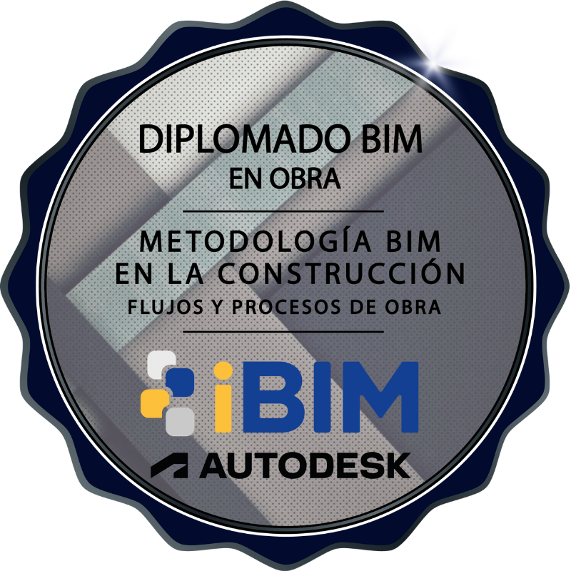 Diplomado BIM para la construcción - Flujos y procesos de Obra - Credly