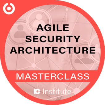 Agile Security Architecture - Masterclass - Credly