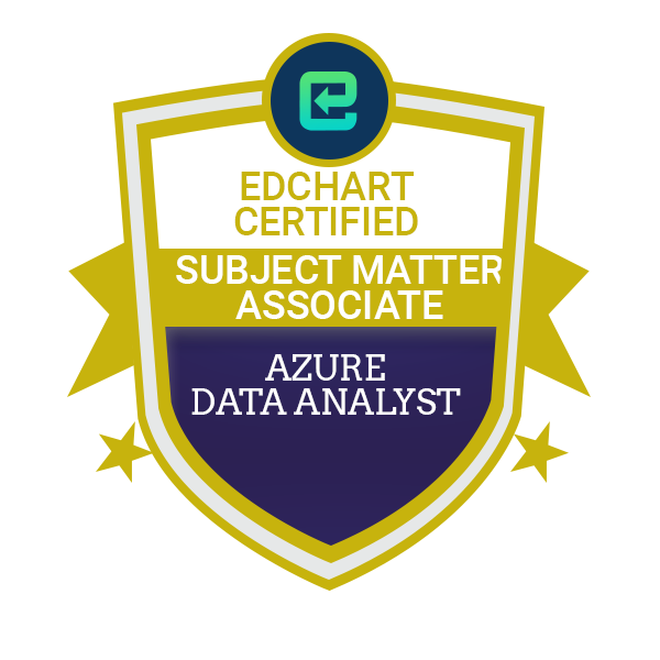 Edchart Certified Azure Data Analyst Subject Matter Associate - Credly