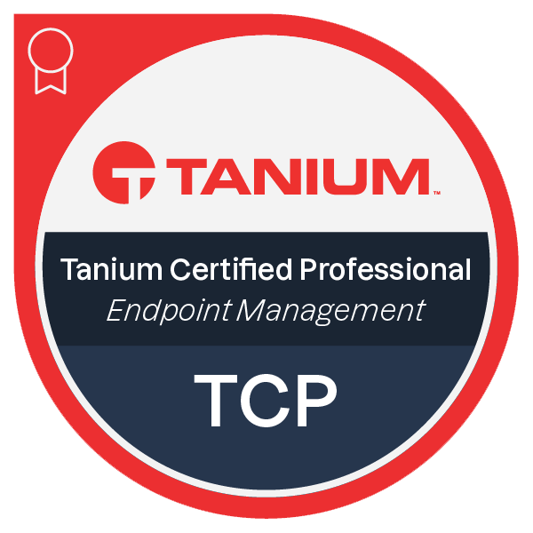 Tanium Certified Professional - Endpoint Management - Credly