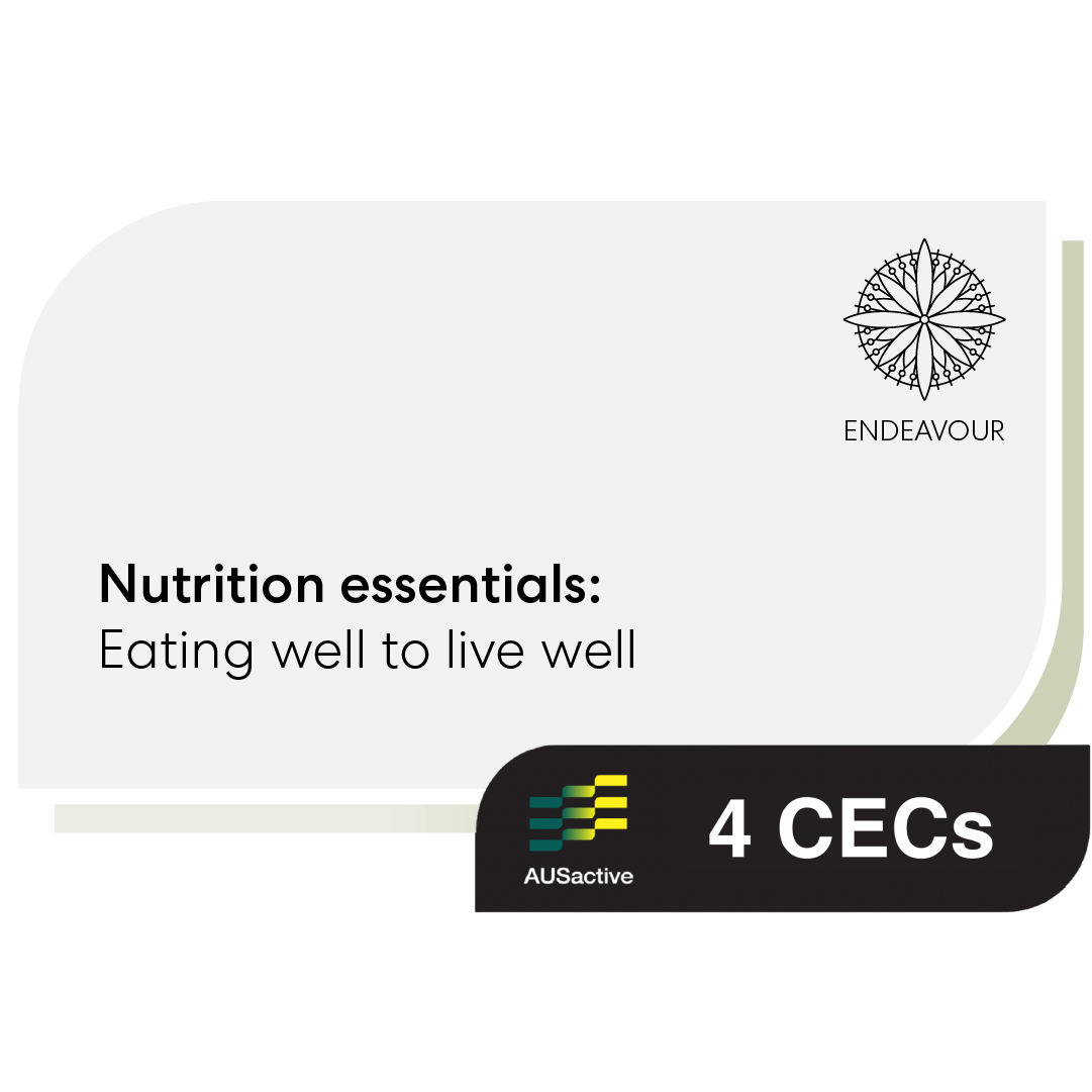Nutrition Essentials: eating well to live well AUSActive CEC ...