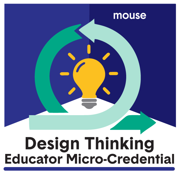 Design Thinking Educator Micro-Credential: Fostering Student Innovation - Credly