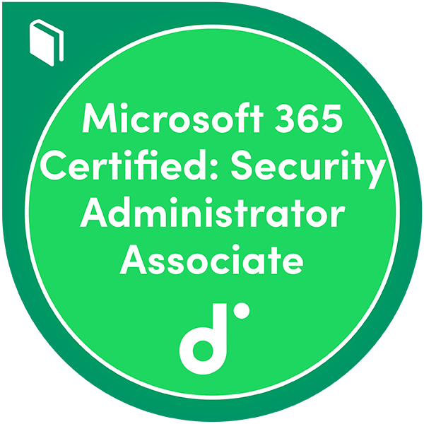 Microsoft 365 Certified: Security Administrator Associate - Credly